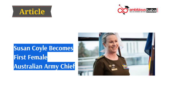 Susan Coyle Becomes First Female Australian Army Chief